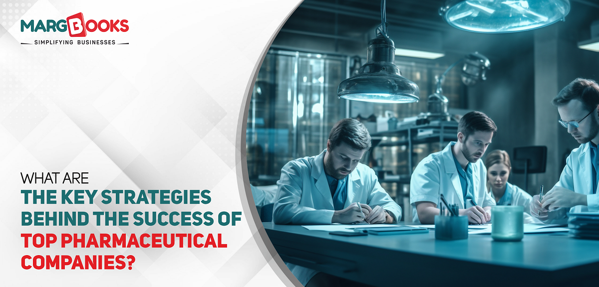 What Are The Key Strategies Behind The Success Of Top Pharmaceutical ...