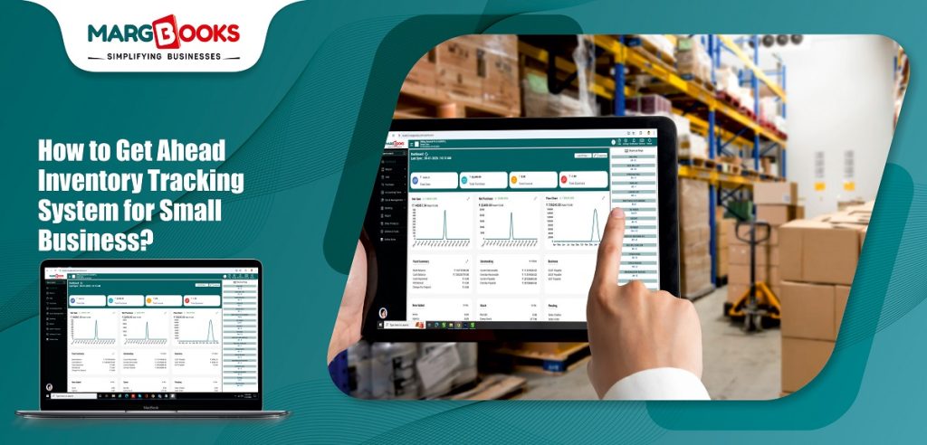 How To Get Ahead With An Inventory Tracking System For Small Business