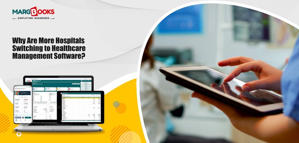 Why Are More Hospitals Switching To Healthcare Management Software?