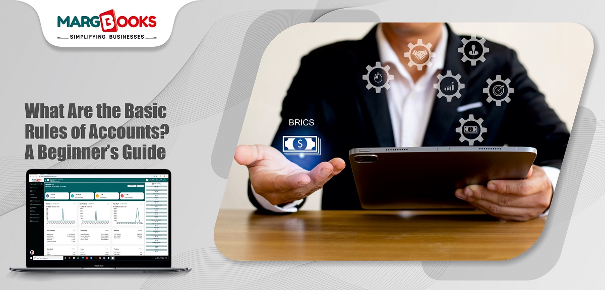 What Are The Basic Rules Of Accounts? A Beginner’s Guide
