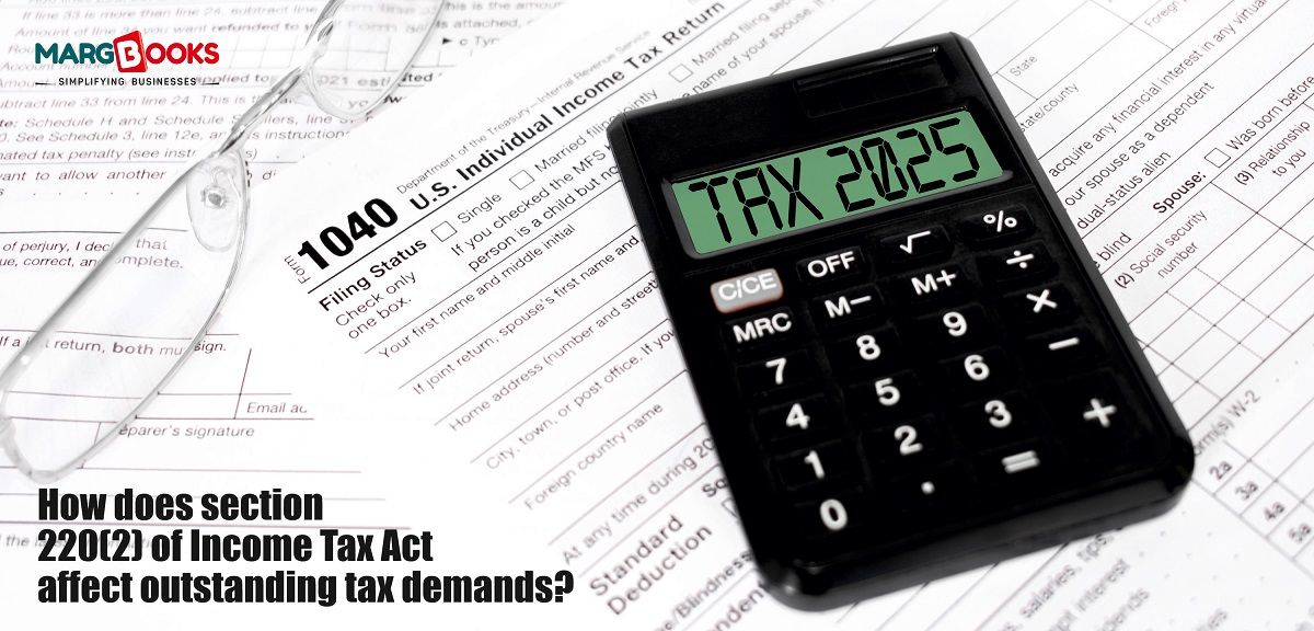 How Does Section 220(2) Of Income Tax Act Affect Outstanding Tax Demands?