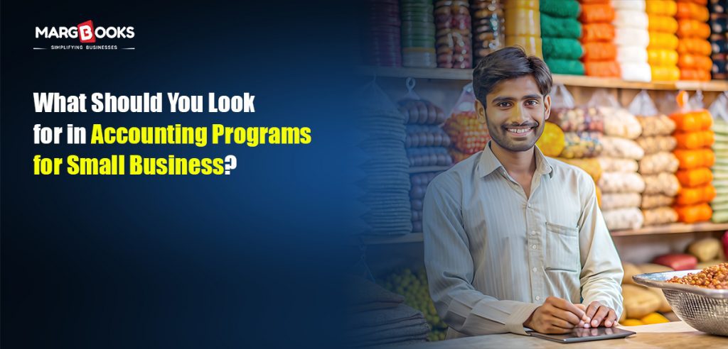 What Should You Look For In Accounting Programs For Small Business?