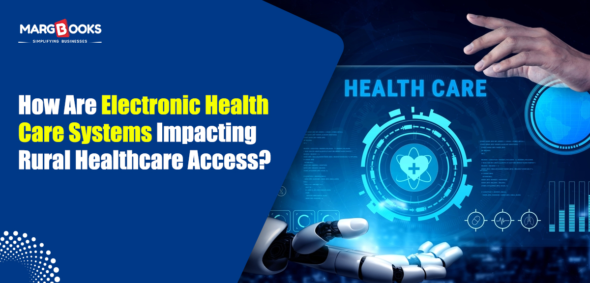 How Are Electronic Health Care Systems Impacting Rural Healthcare Access?