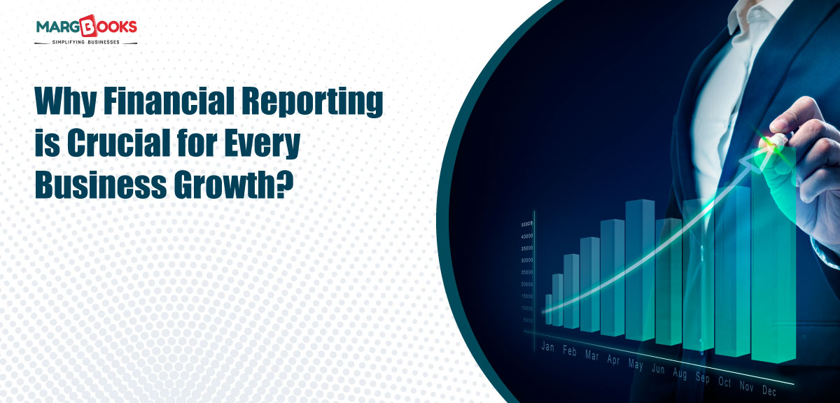 Why Financial Reporting Is Crucial For Every Business Growth