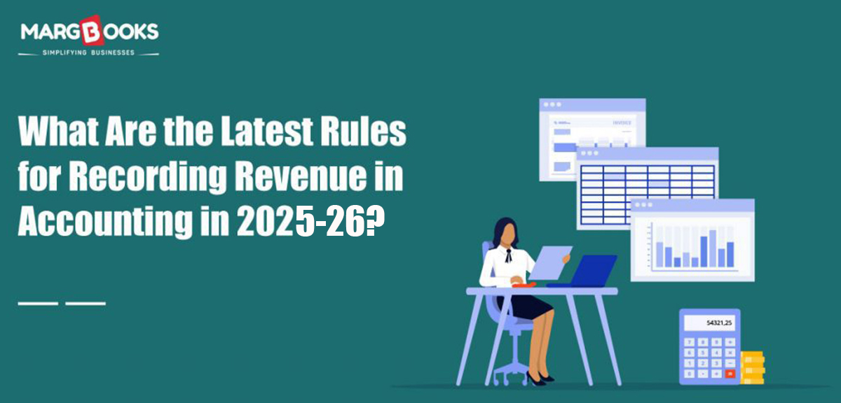 What Are The Latest Rules For Recording Revenue In Accounting In 2025-26?