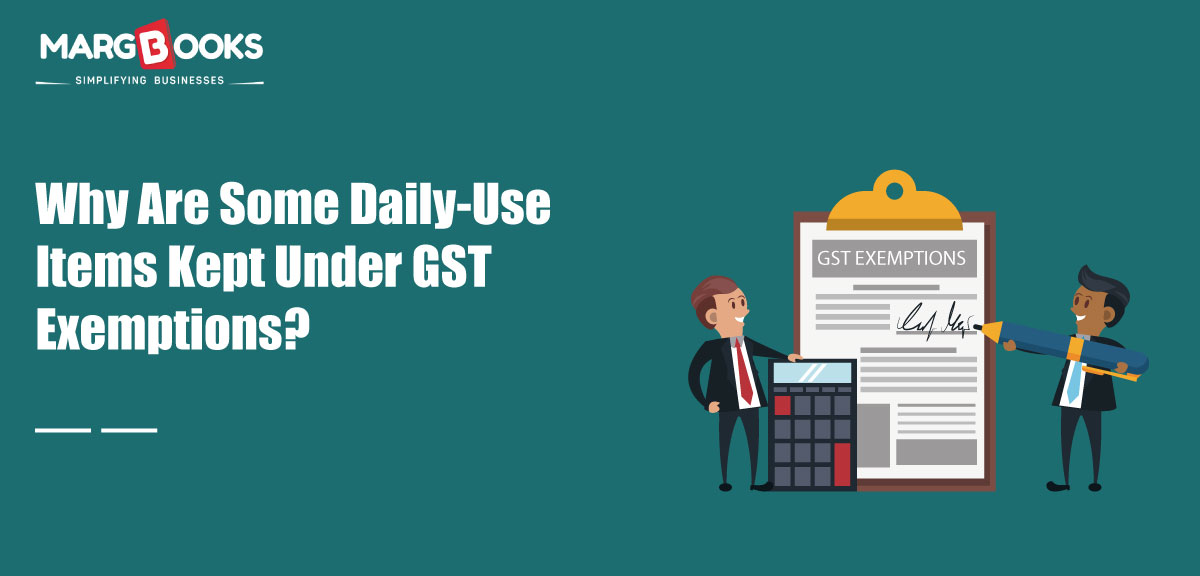 Why Are Some Daily-Use Items Kept Under GST Exemptions?