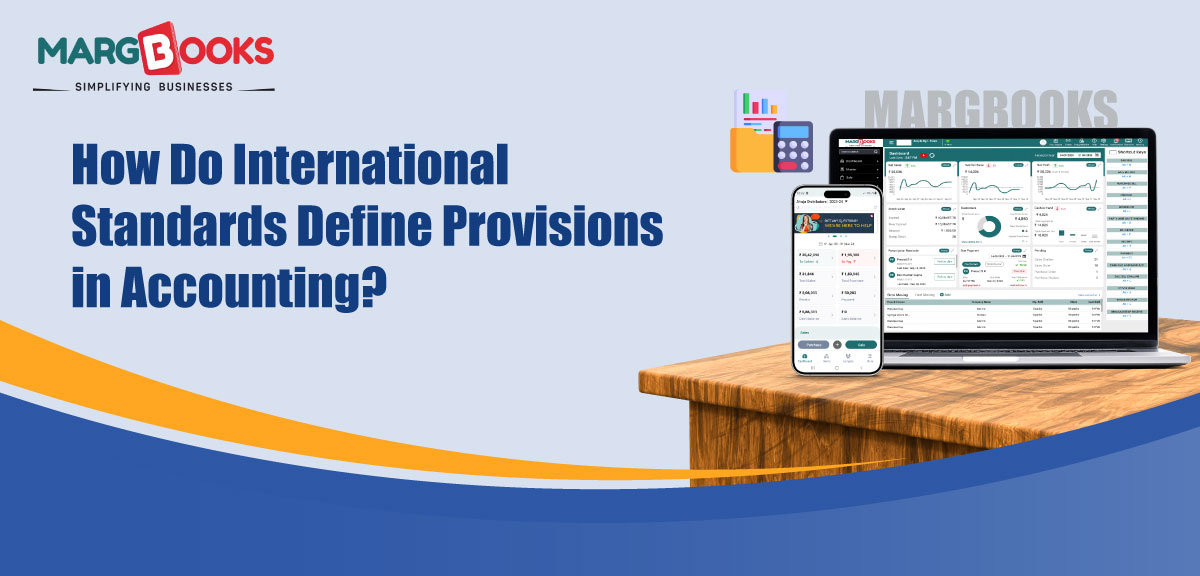 How Do International Standards Define Provisions In Accounting?