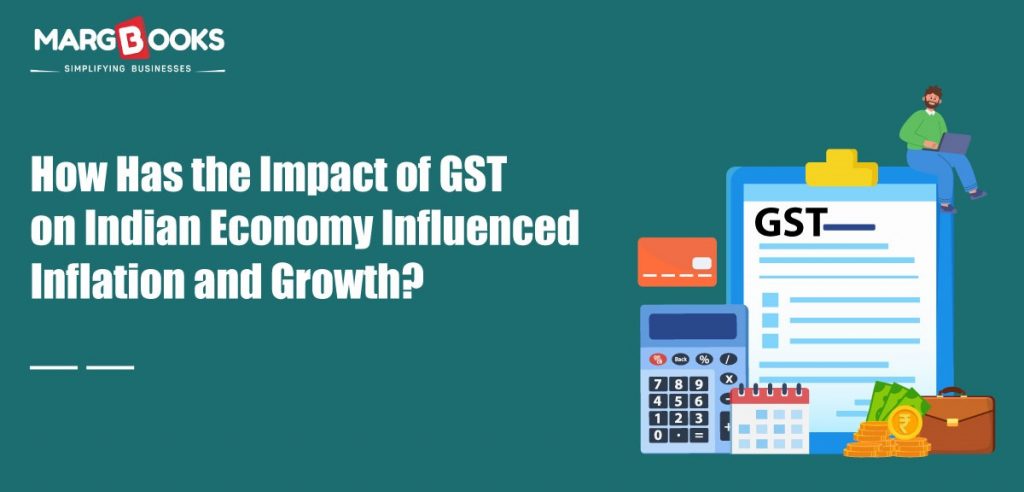 How Has The Impact Of GST On Indian Economy Influenced Inflation And ...