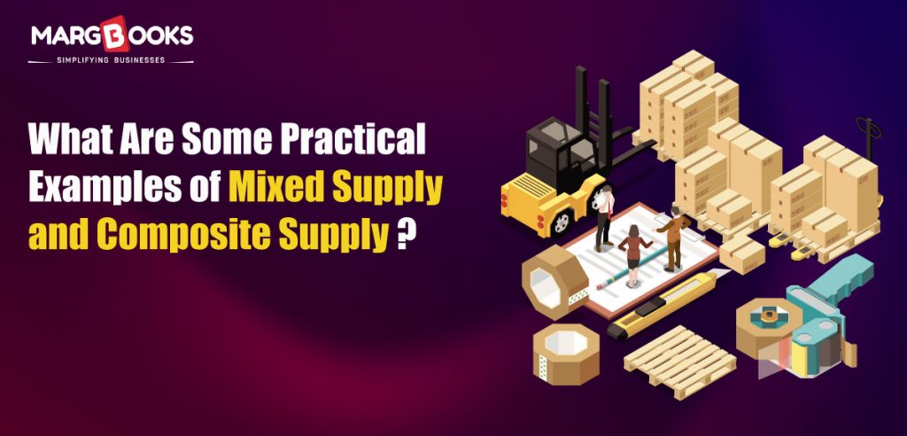 What Are Some Practical Examples Of Mixed Supply And Composite Supply?
