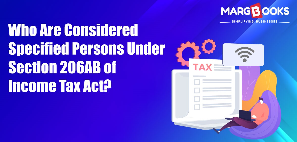 Who Are Considered Specified Persons Under Section 206AB Of Income Tax Act?