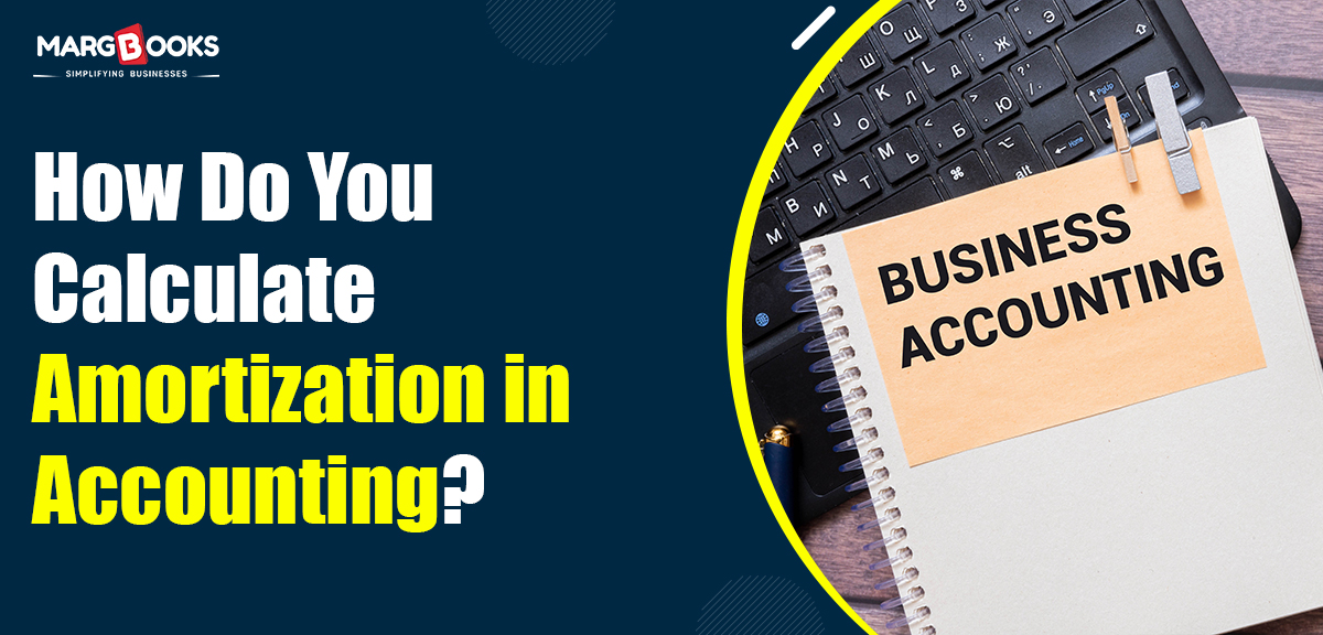 How Do You Calculate Amortization In Accounting?
